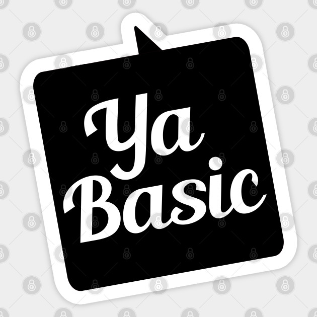YA BASIC - The Good Place - Sticker | TeePublic